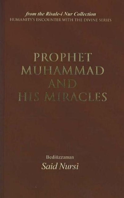 Prophet Muhammad and His Miracles | 9781597840446 | Bediuzzaman Said ...