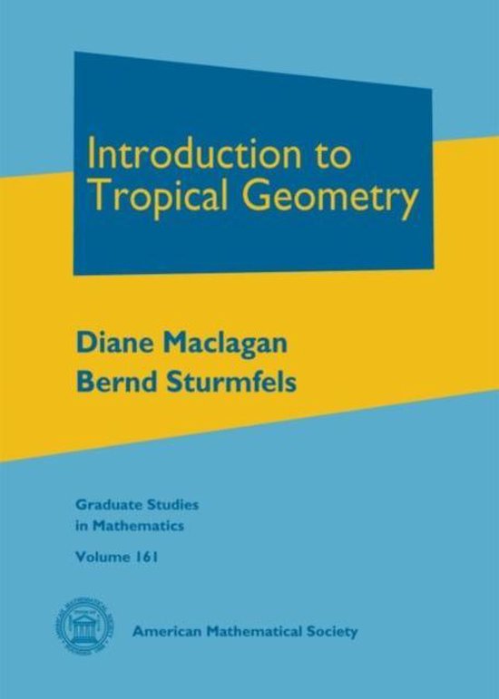 Introduction To Tropical Geometry | 9780821851982 | Diane Maclagan | Boeken | bol.com