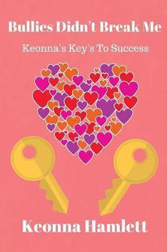 Bullies Didn't Break Me, Keonna Hamlett | 9781719251723 | Boeken | bol.com