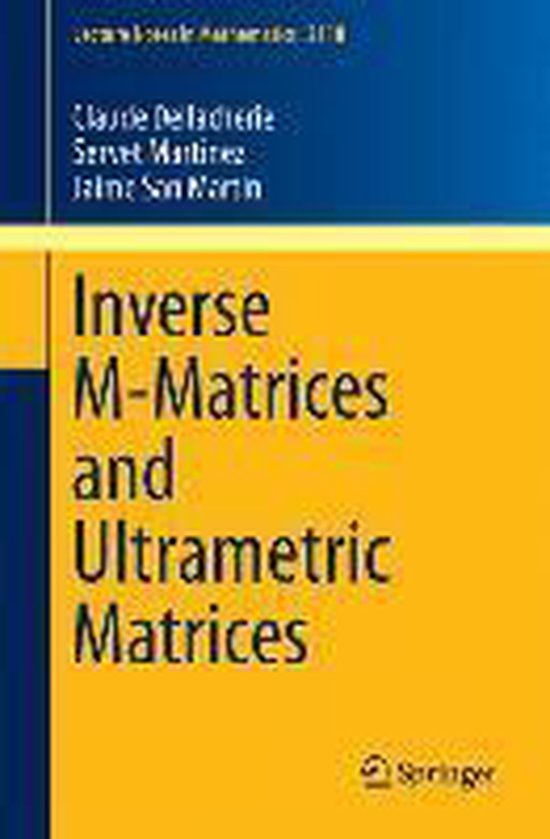 Inverse M-Matrices and Ultrametric Matrices | 9783319102979 | Claude ...