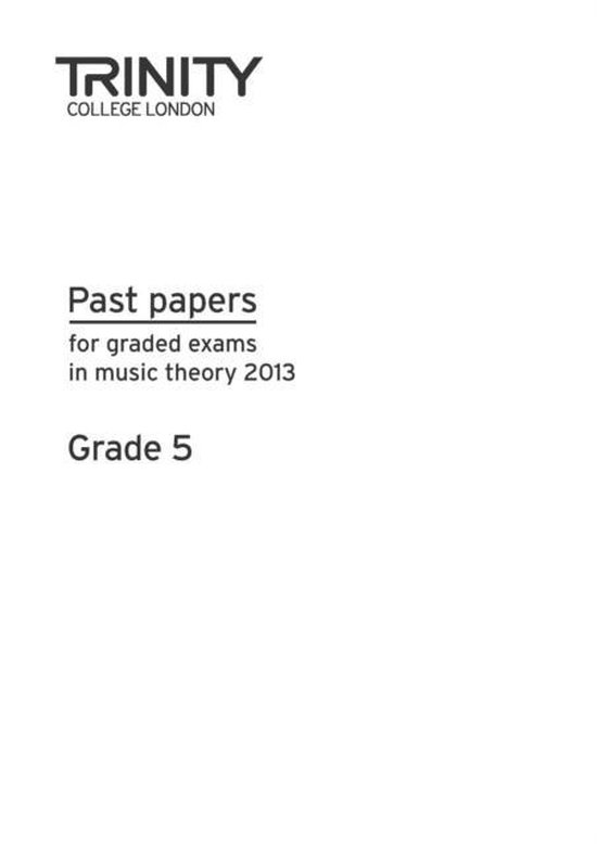 Trinity College London Theory of Music Past Paper (2013) Grade 5 ...