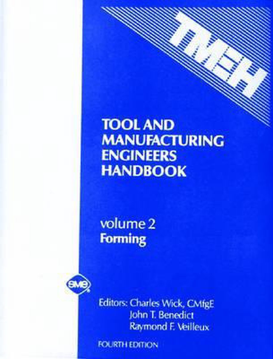 Tool and Manufacturing Engineers Handbook | 9780872631359 | Charles ...