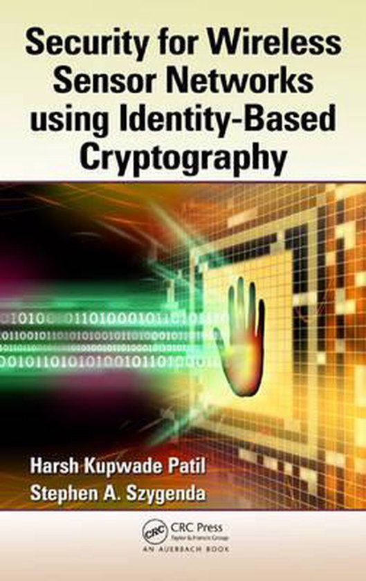 Security For Wireless Sensor Networks Using Identity Based Cryptography Harsh Kupwade
