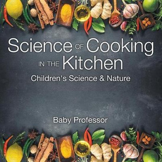 Science of Cooking in the Kitchen Children's Science & Nature, Baby ...