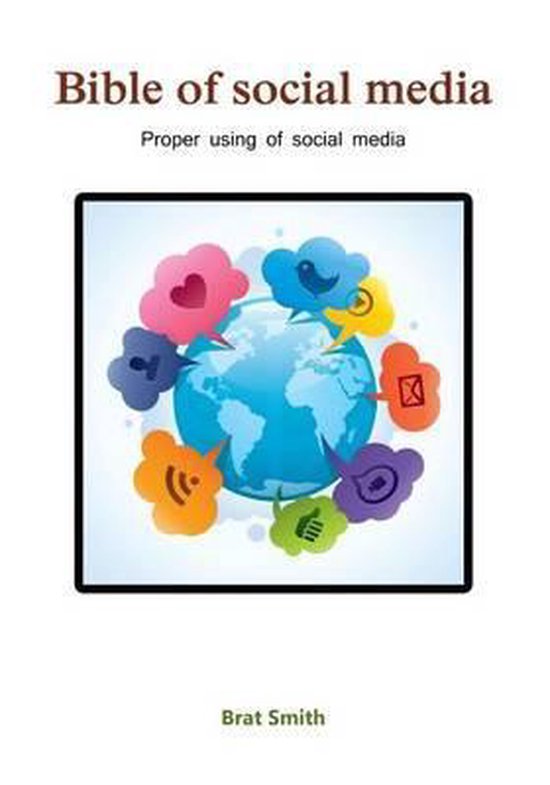 Bible of Social Media | 9781506021287 | Brat Smith | Boeken | bol.com