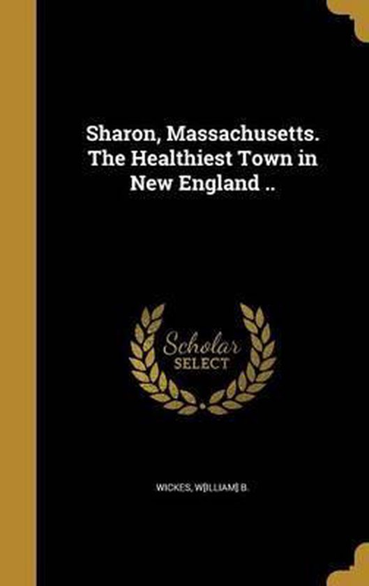 Sharon, Massachusetts. the Healthiest Town in New England ...