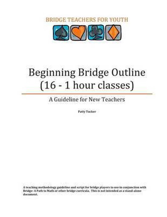 Beginning Bridge Outline - A Guideline for New Teachers, Patty Tucker ...