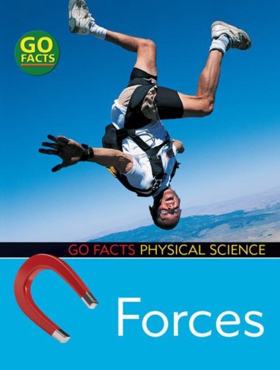 Forces Go Facts Physical Science | 9781408104866 | Ian Rohr | Boeken ...