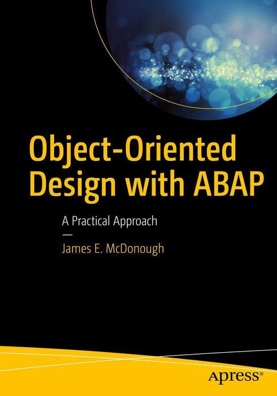 Object-Oriented Design with ABAP (ebook), James E. Mcdonough | 9781484228388 | Boeken | bol