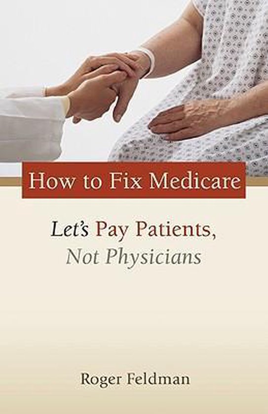 How to Fix Medicare, Roger Feldman | 9780844742656 | Boeken | bol