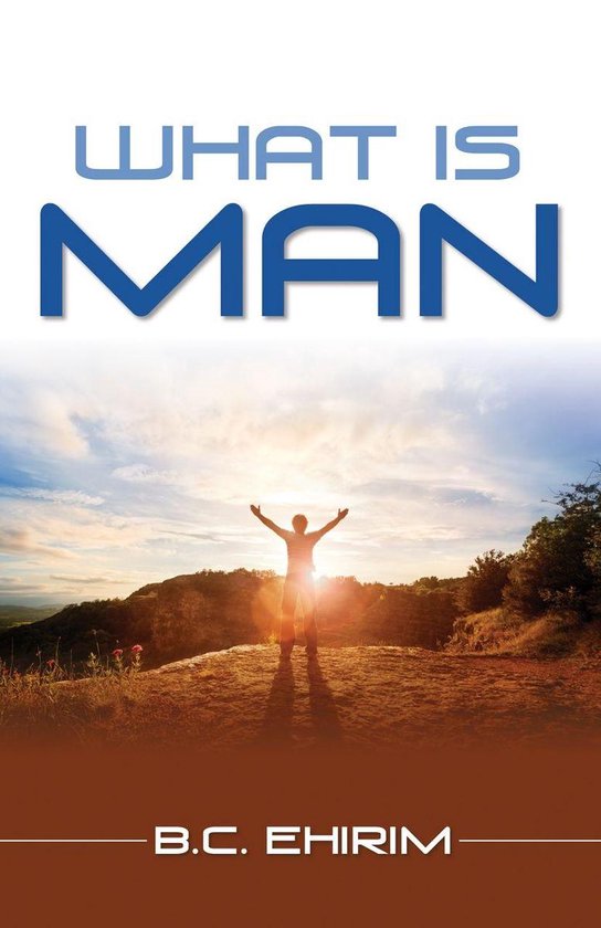 What Is Man (ebook), B.C. Ehirim | 9781486610648 | Boeken | bol.com