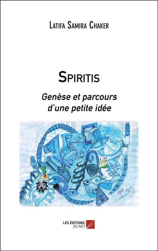 Spiritis (ebook), Latifa Samira Chaker | 9782312054452 | Boeken | bol