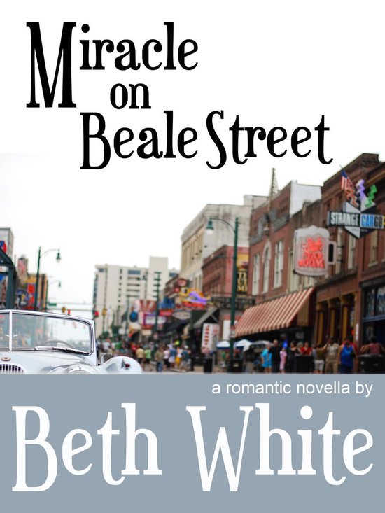 Miracle on Beale Street (ebook), Beth White | 9781465990655 | Boeken ...