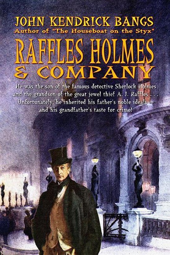 Raffles Holmes & Company | 9781587156311 | John Kendrick Bangs | Boeken ...