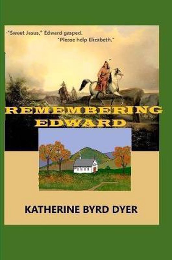 Remembering Edward, Katherine Byrd Dyer | 9780359627608 | Boeken | bol.com