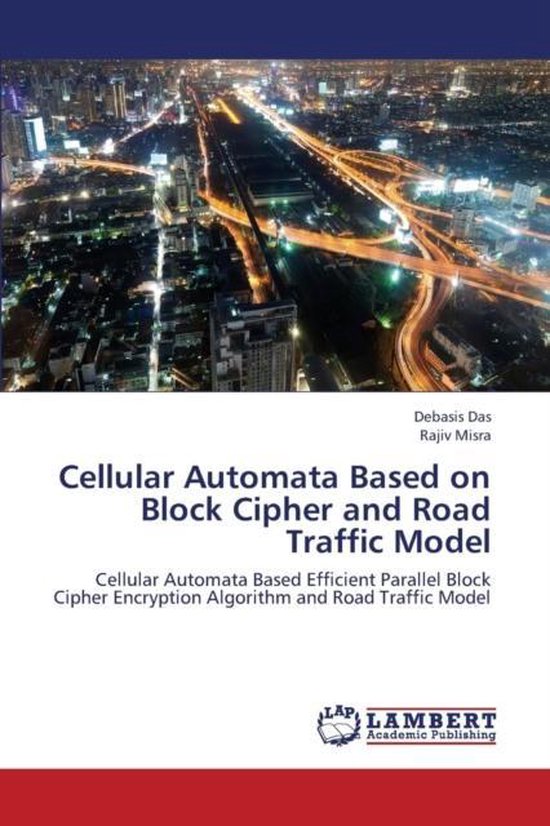 Cellular Automata Based on Block Cipher and Road Traffic Model | 9783659422263 | Das... | bol