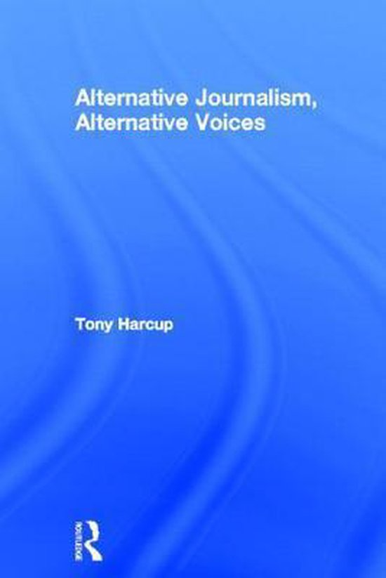 Alternative Journalism, Alternative Voices | 9780415521864 | Tony ...