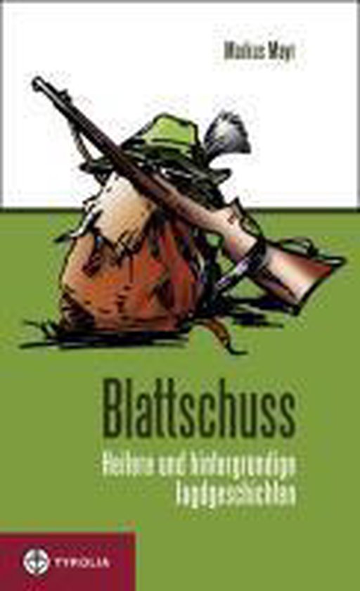 Blattschuss, Markus Mayr | 9783702230821 | Boeken | bol.com