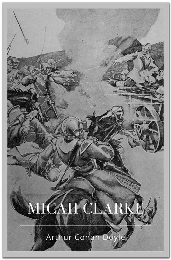 Micah Clarke (ebook), Sir Arthur Conan Doyle | 9788827575567 | Boeken ...