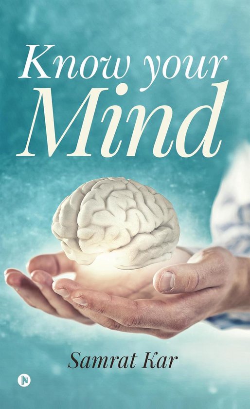 Know your Mind (ebook), Samrat Kar | 9781644294567 | Boeken | bol.com