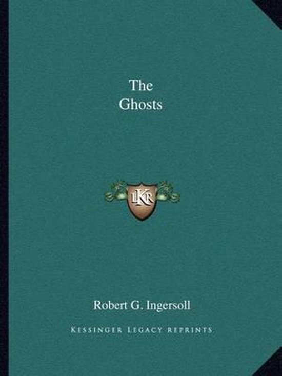 The Ghosts, R G Ingersoll | 9781162904269 | Boeken | bol