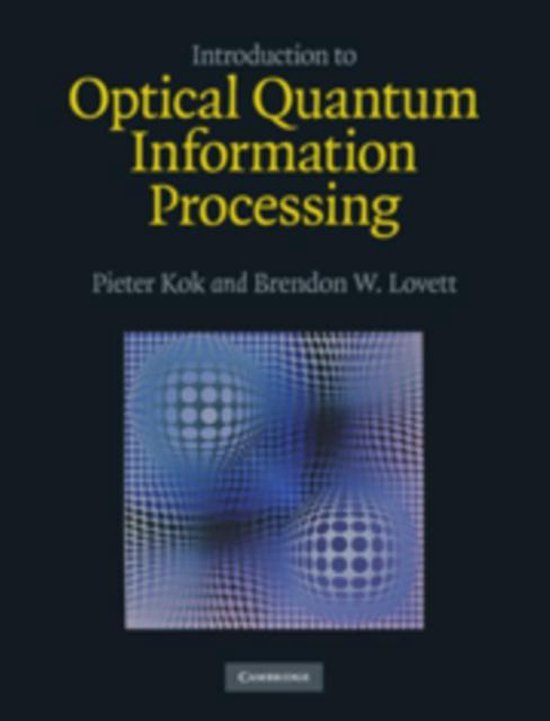 Introduction To Optical Quantum Information Processing | 9780521519144 ...