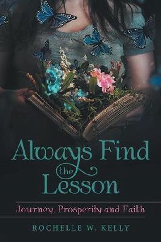 Always Find the Lesson, Rochelle W Kelly | 9781973648901 | Boeken | bol.com