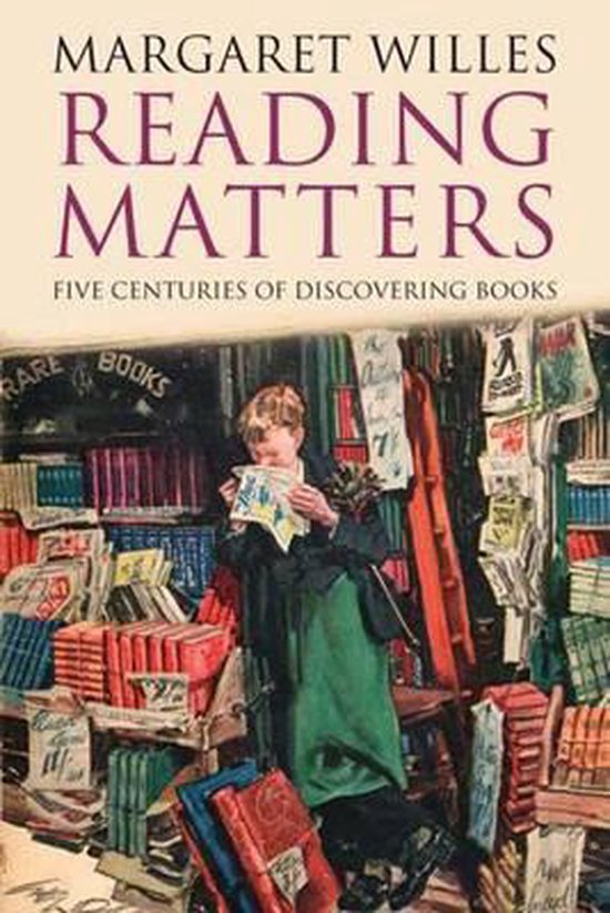 Reading Matters: Five Centuries of Discovering Books | 9780300164046 ...