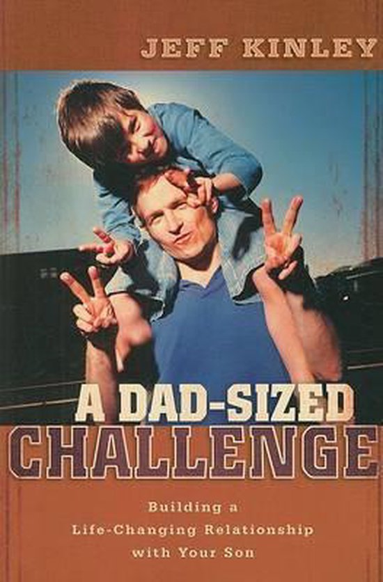 A Dad-Sized Challenge | 9780825429491 | Jeff Kinley | Boeken | bol