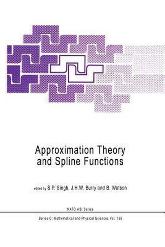 Approximation Theory and Spline Functions | 9789400964686 | Boeken ... Approximation Theory and Spline Functions | 9789400964686 | Boeken ...