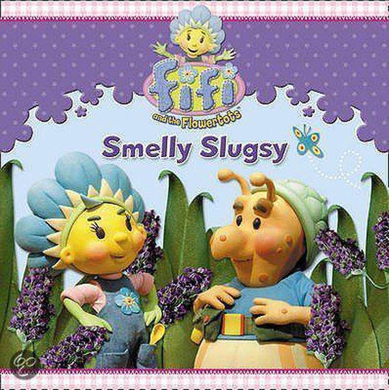 Fifi And The Flowertots - Smelly Slugsy | 9780007335466 | Boeken | bol.com
