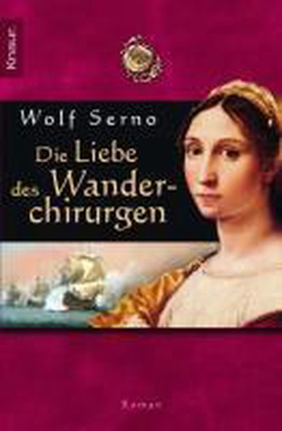 Die Liebe des Wanderchirurgen, Wolf Serno | 9783426500224 | Boeken ...