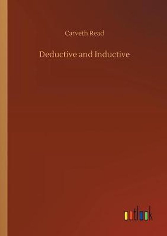 Deductive and Inductive, Carveth Read | 9783732671014 | Boeken | bol.com