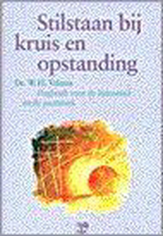 Stilstaan bij kruis en opstanding, W.H. Velema | 9789050304603 | Boeken ...