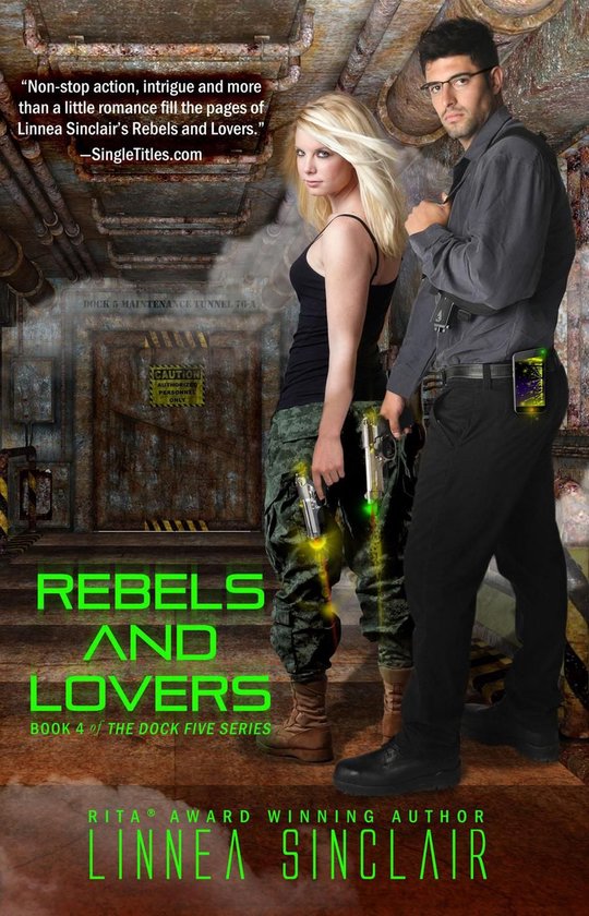 Dock Five 4 - Rebels and Lovers (ebook), Linnea Sinclair | 9781620511992 | Boeken | bol.com