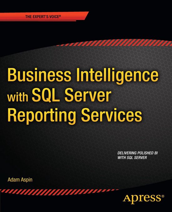 Business Intelligence with SQL Server Reporting Services (ebook), Adam Aspin |... | bol