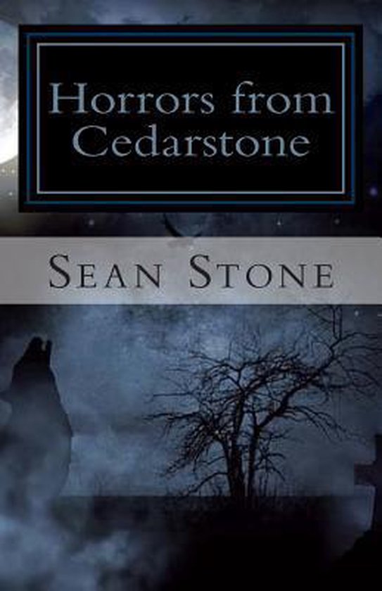 Horrors from Cedarstone, Sean Stone | 9781508479161 | Boeken | bol.com