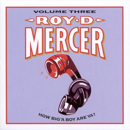 How Big'a Boy Are Ya? Vol. 3, Roy D. Mercer | CD (album) | Muziek | bol.com