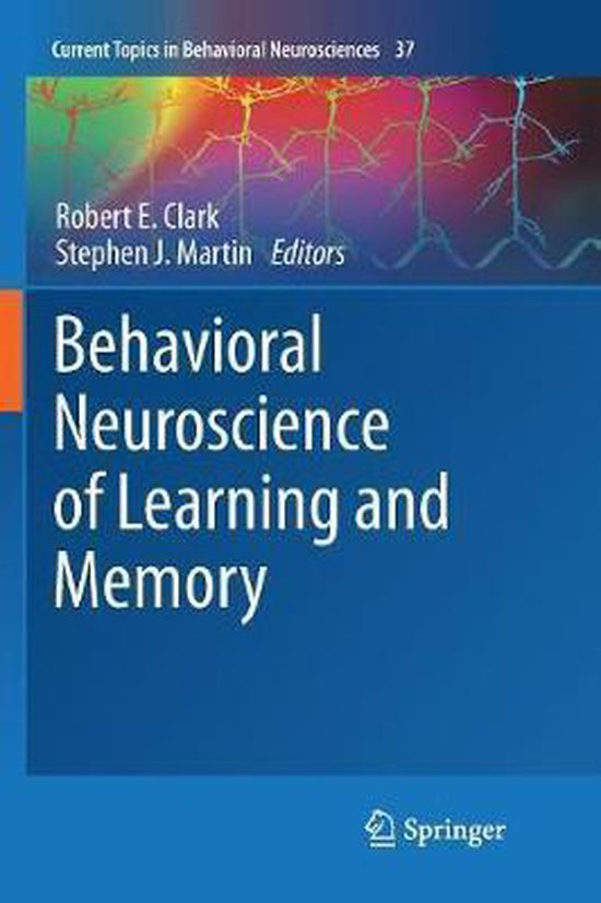 Behavioral Neuroscience of Learning and Memory | 9783030087784 | Boeken ...