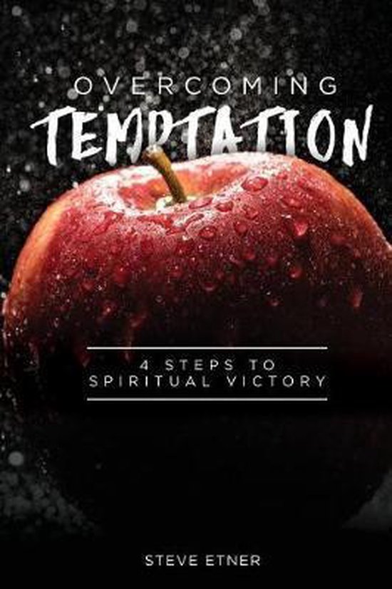 Overcoming Temptation, Steve Etner | 9781943635214 | Boeken | bol.com
