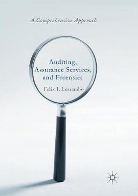 Auditing, Assurance Services, and Forensics: A Comprehensive Approach ...