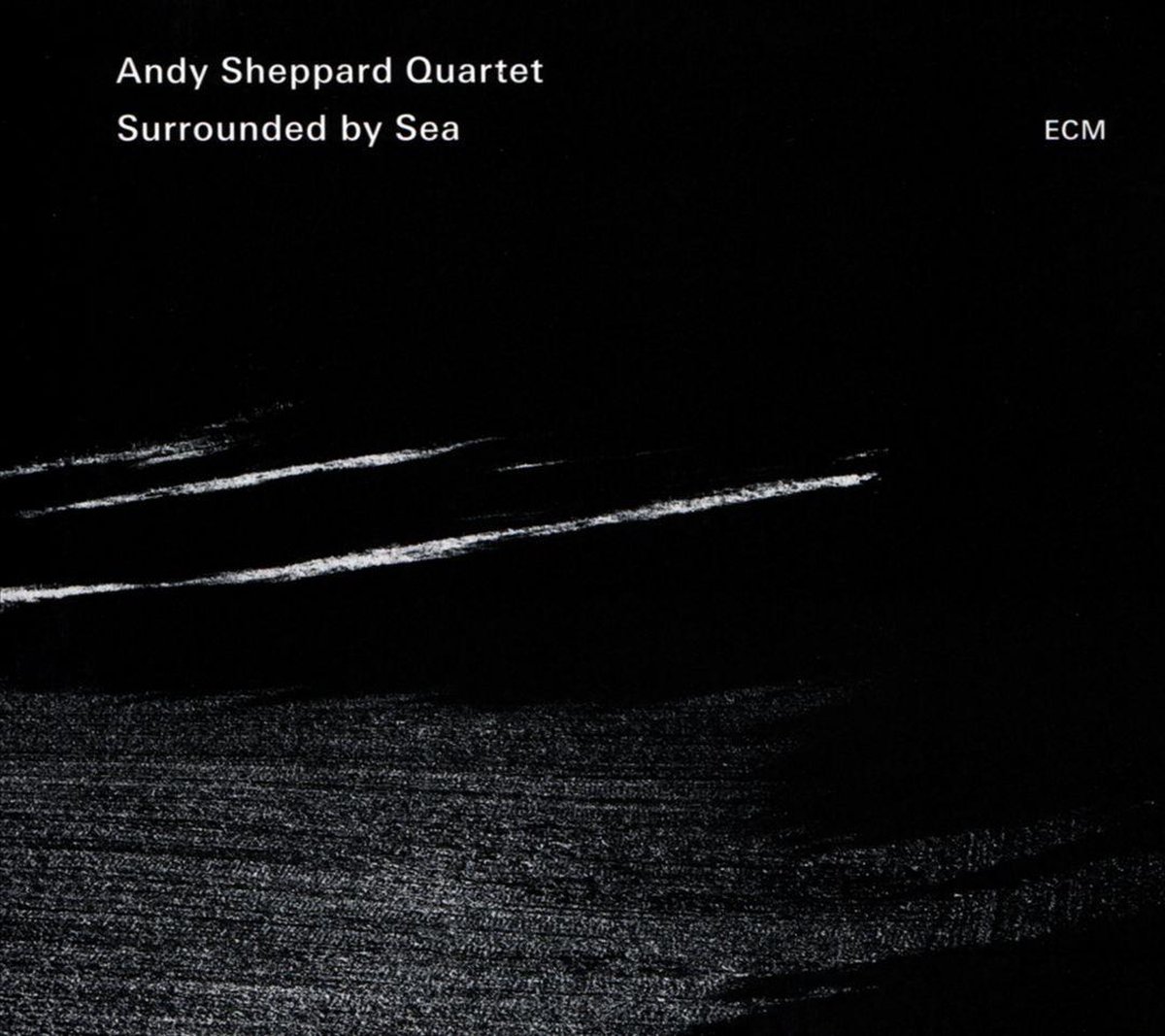 Andy Sheppard Quartet - Surrounded By Sea (CD), Andy Sheppard Quartet ...