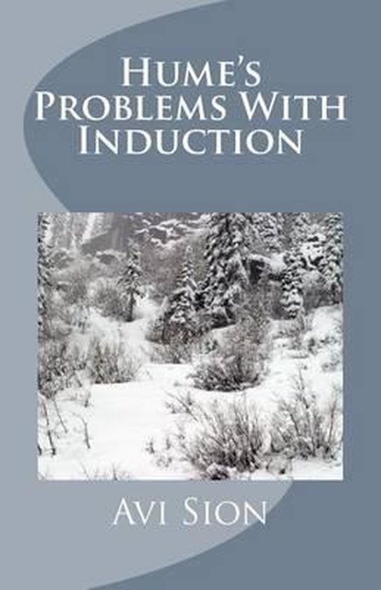 Hume's Problems with Induction, Avi Sion | 9781495938948 | Boeken | bol.com