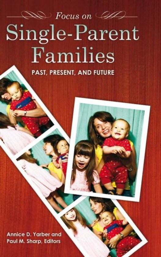 Focus on Single-Parent Families: Past, Present, and Future ...
