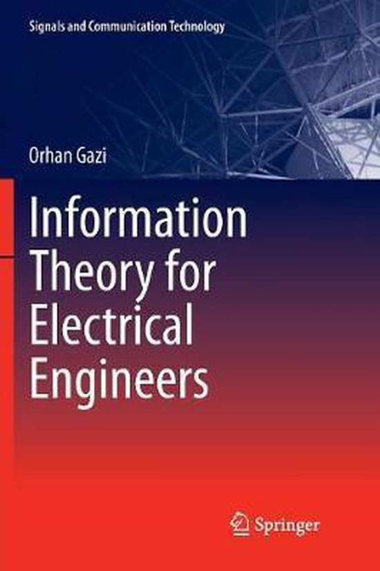 Information Theory for Electrical Engineers | 9789811341496 | Orhan Gazi | Boeken | bol.com