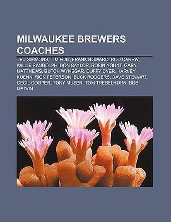 Milwaukee Brewers coaches | 9781156098691 | Source Wikipedia | Boeken ...