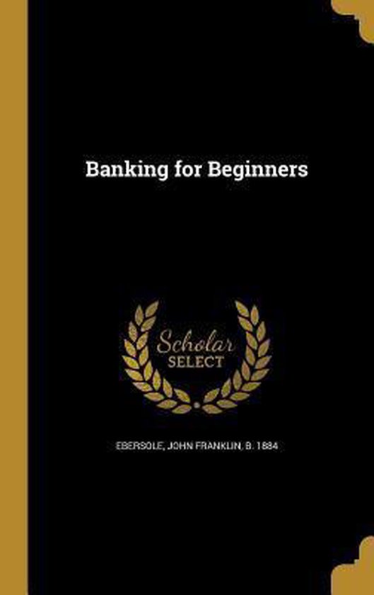 BANKING FOR BEGINNERS | 9781360509822 | Boeken | bol