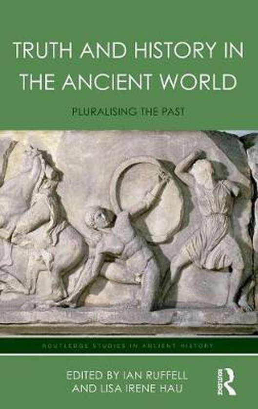 Truth and History in the Ancient World | 9781138839403 | Boeken | bol