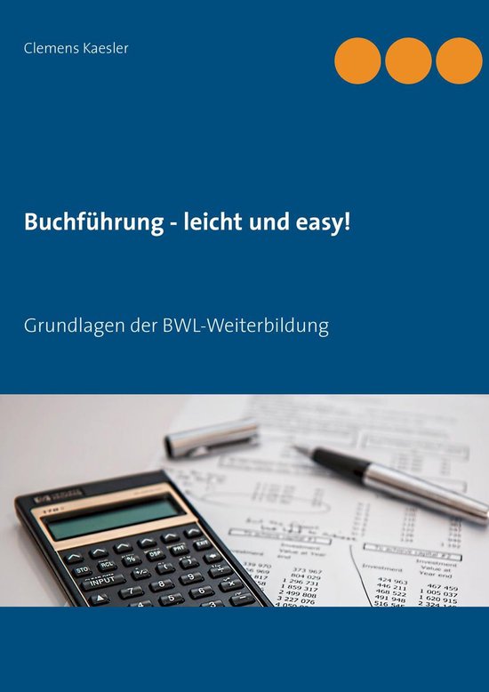 Grundlagen der BWL-Weiterbildung 1 - Buchführung - leicht und easy ...