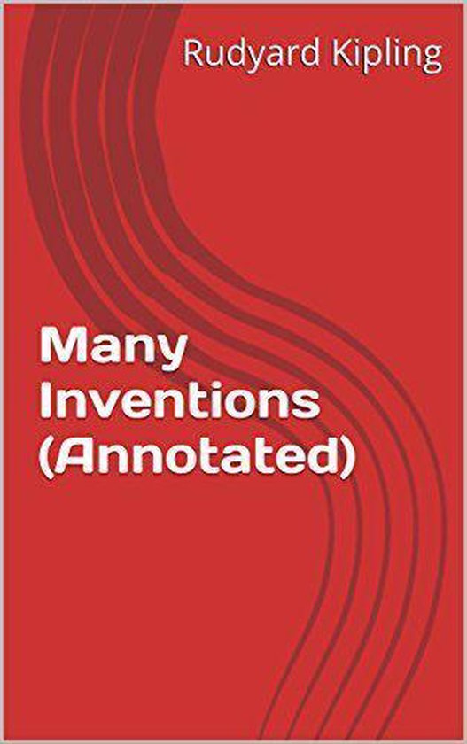 Annotated Rudyard Kipling - Many Inventions (Annotated) (ebook), Rudyard Kipling |... | bol